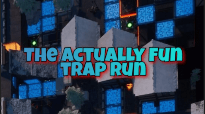 The Actually Fun Trap Run